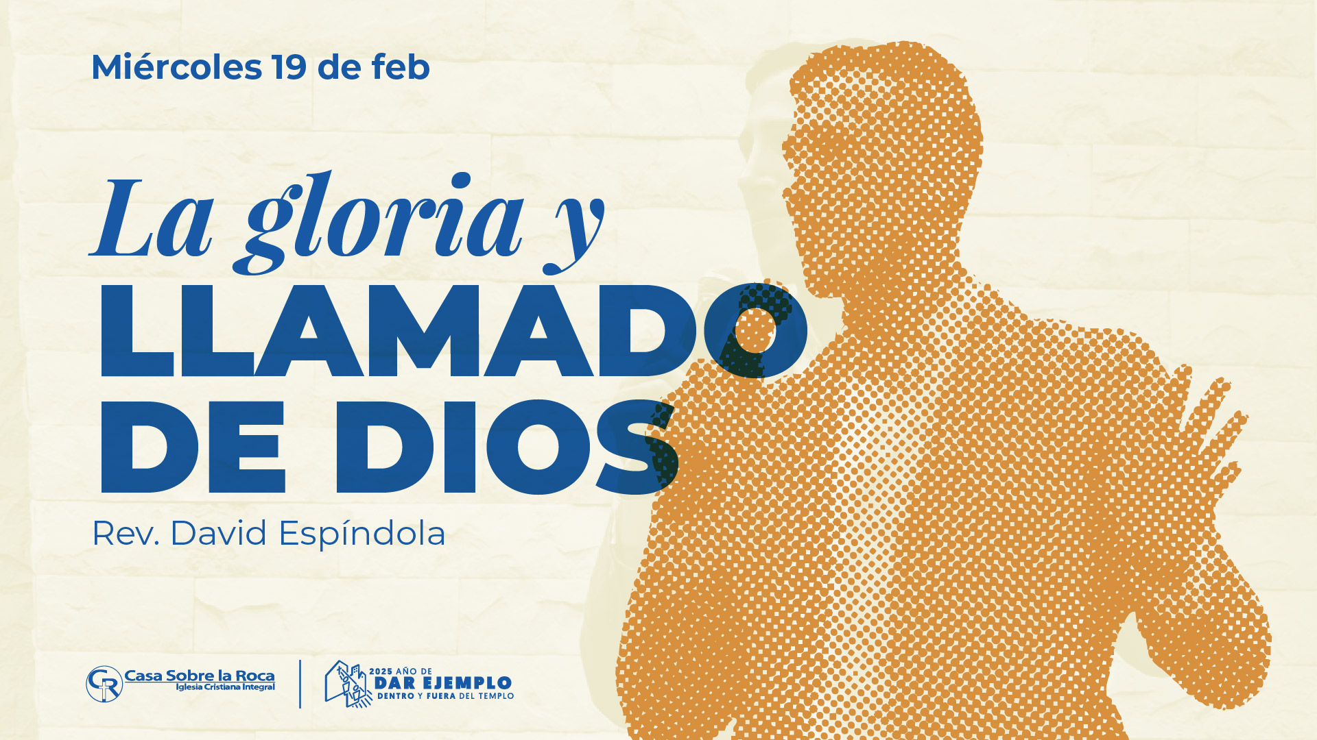 La gloria y llamado de Dios - Iglesia Casa Sobre la Roca