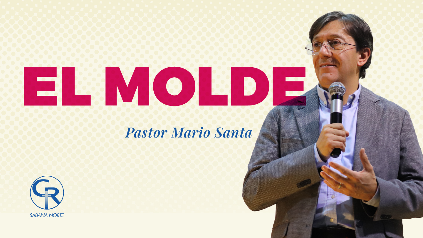 EL MOLDE - Iglesia Casa Sobre la Roca